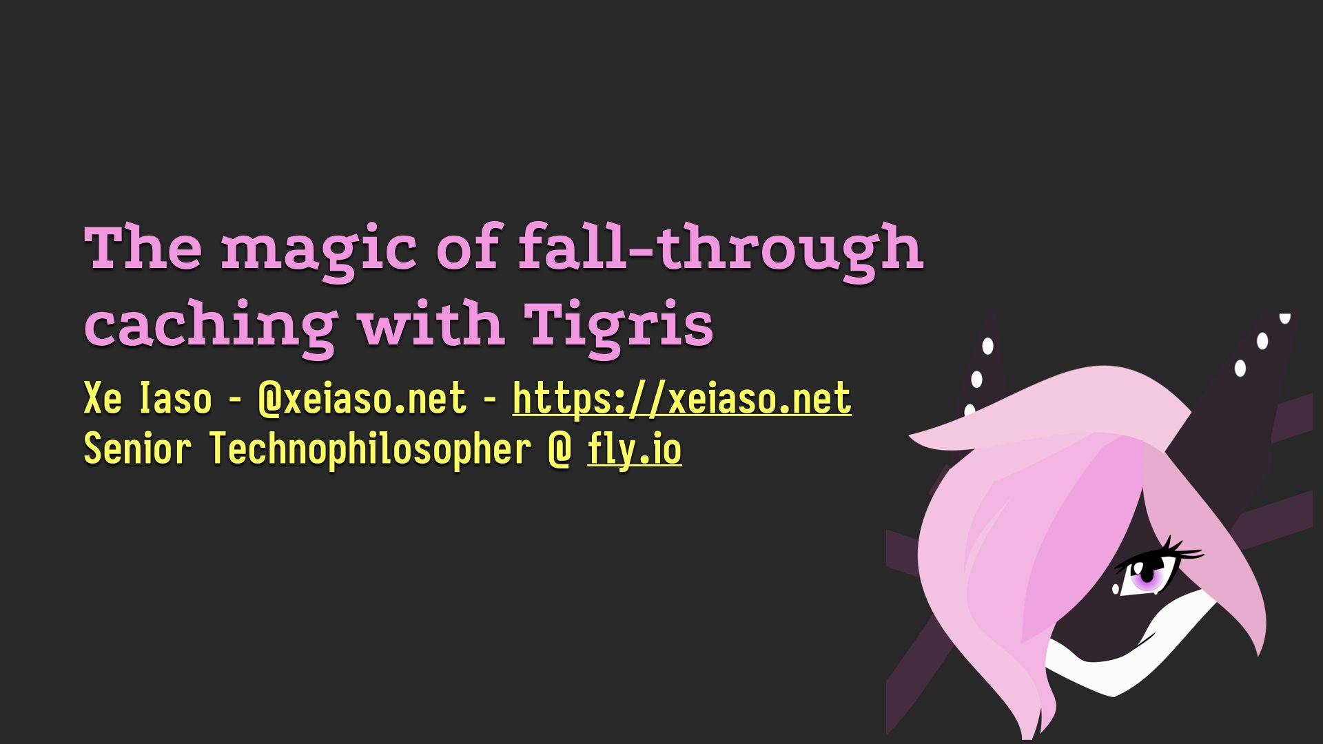 The magic of fall-through caching with Tigris - Xe Iaso